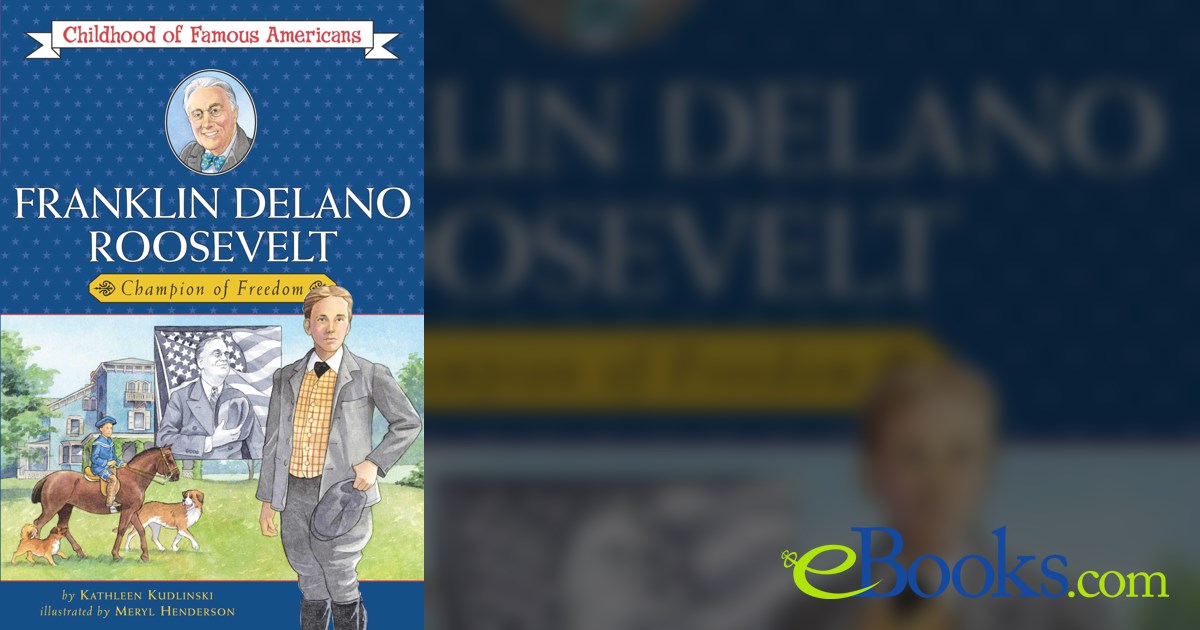 Franklin Delano Roosevelt by Kathleen Kudlinski (ebook)