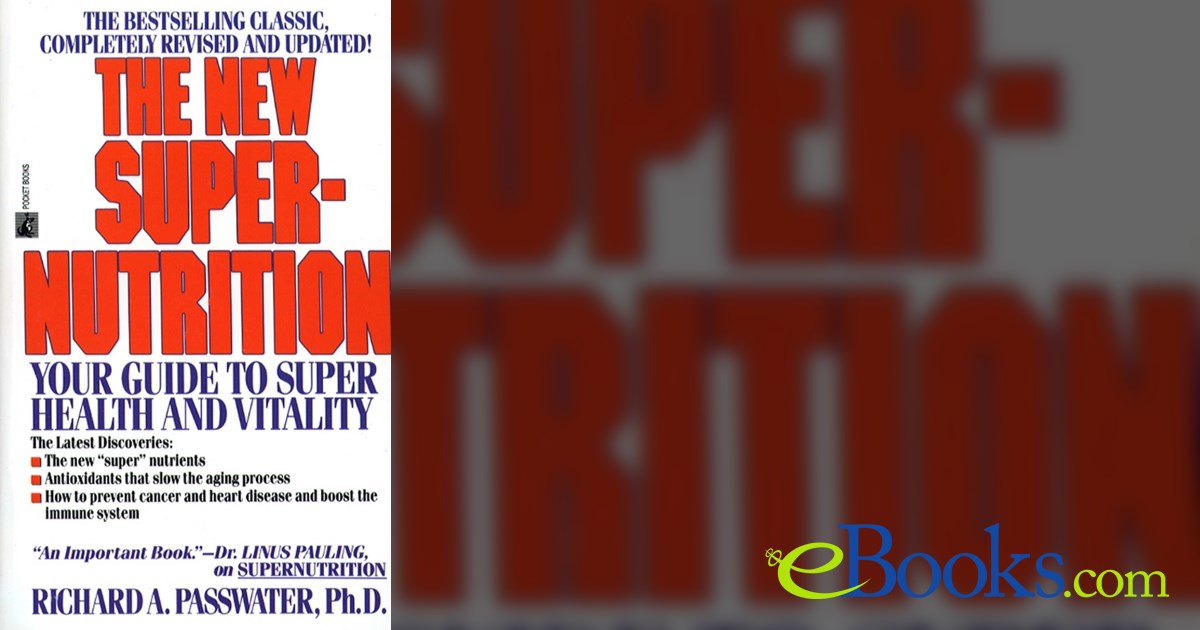 The New Super-Nutrition by Richard Passwater (ebook)