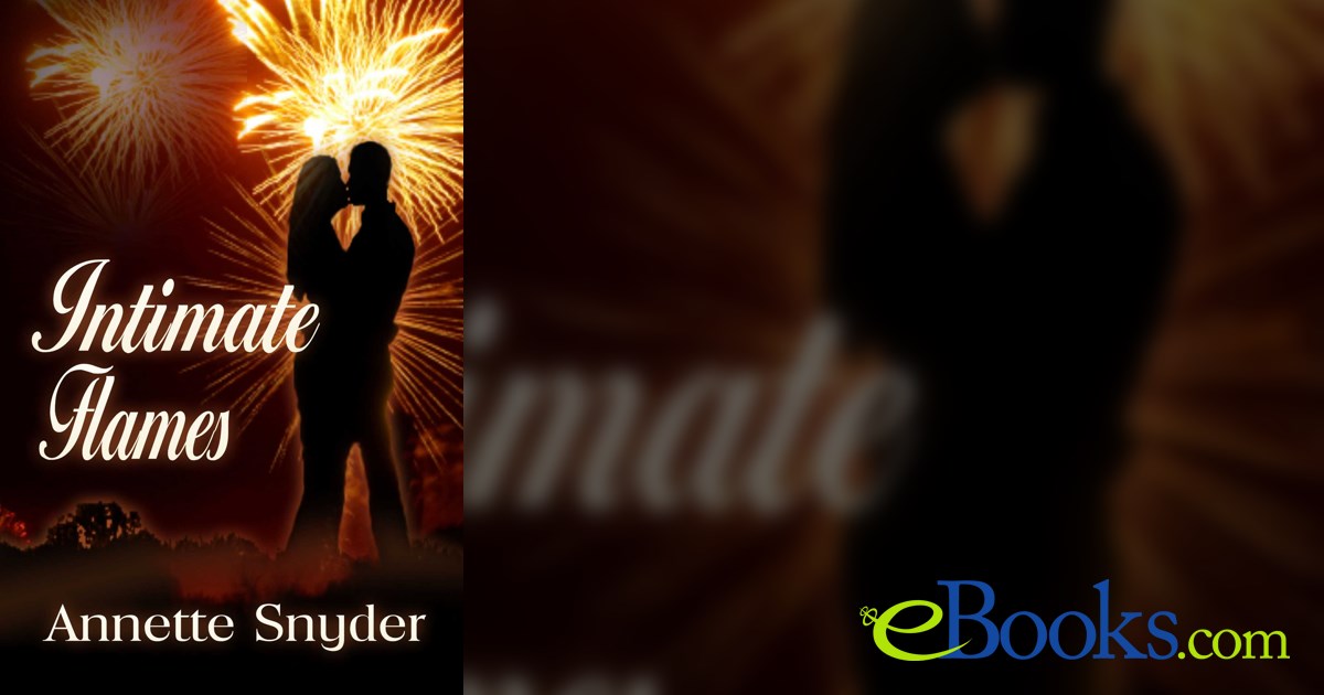 Intimate Flames by Annette Snyder (ebook)
