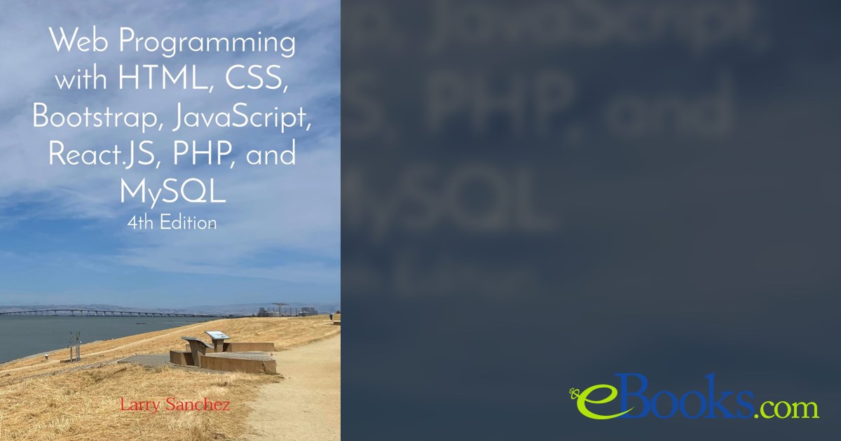 Web Programming With Html Css Bootstrap Javascript Reactjs Php And Mysql Fourth Edition 