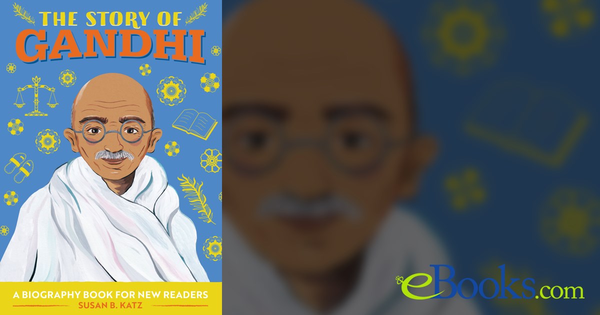 The Story of Gandhi by Susan B. Katz (ebook)