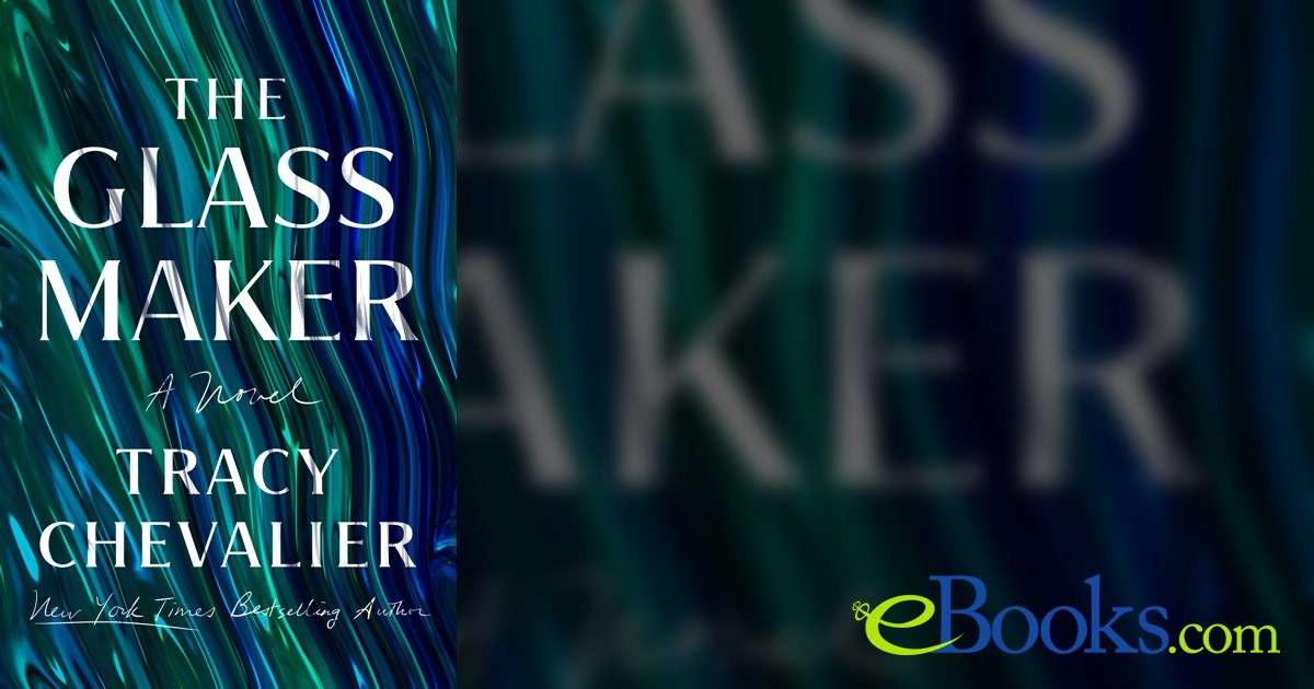 The Glassmaker by Tracy Chevalier (ebook)
