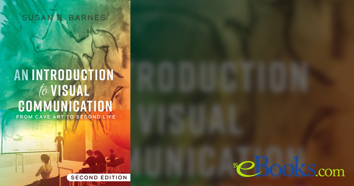 An Introduction to Visual Communication by Susan B. Barnes (ebook)