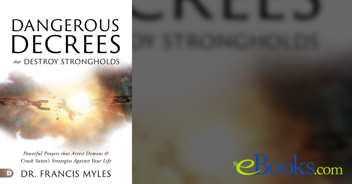 Dangerous Decrees that Destroy Strongholds