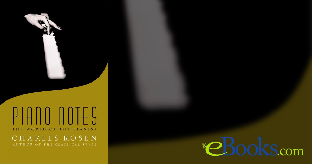 Piano Notes by Charles Rosen (ebook)