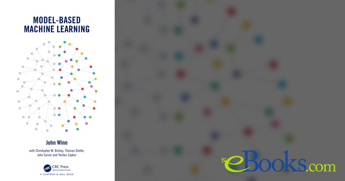 Model-Based Machine Learning by John Winn (ebook)