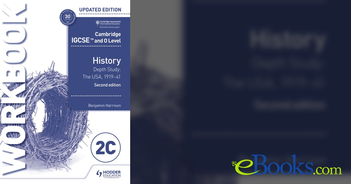 Cambridge IGCSE and O Level History Workbook 2C - Depth study: The ...