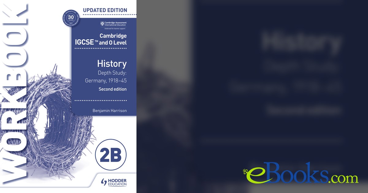 Cambridge IGCSE and O Level History Workbook 2B - Depth study: Germany ...