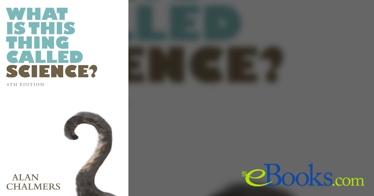 What Is This Thing Called Science? (4th ed.)