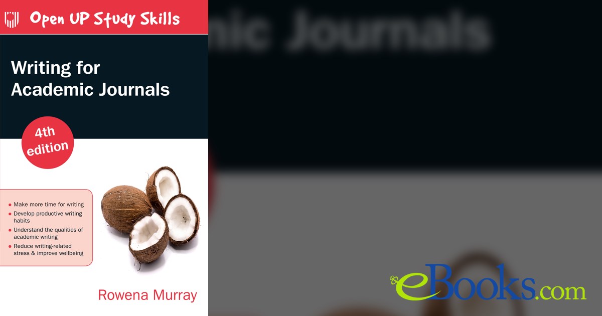 Writing for Academic Journals 4e (4th ed.) by Rowena Murray (ebook)