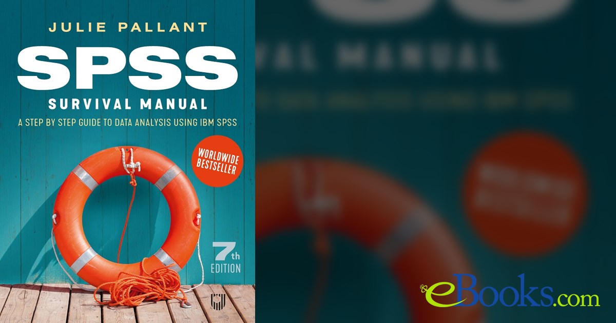 Ebook: SPSS Surival Manual: A Step by Step Guide to Data Analysis using ...