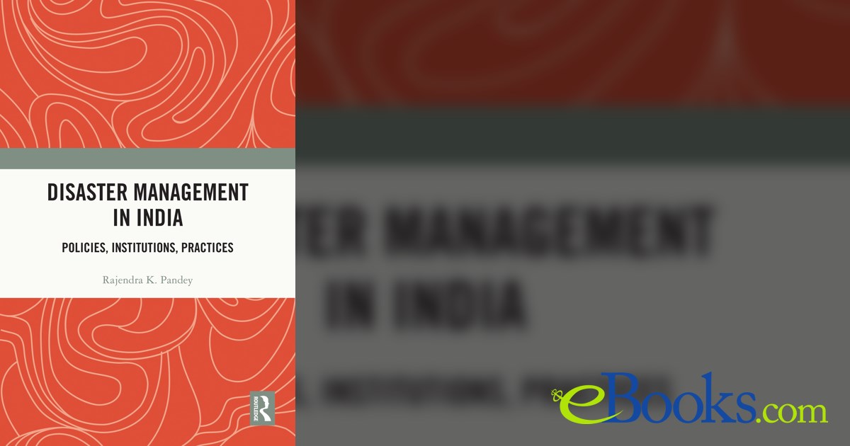 Disaster Management in India by Rajendra K. Pandey (ebook) Disaster Management in India by Rajendra K. Pandey (ebook)