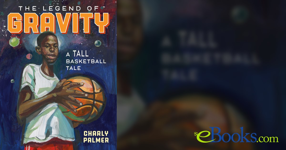 The Legend of Gravity by Charly Palmer (ebook)
