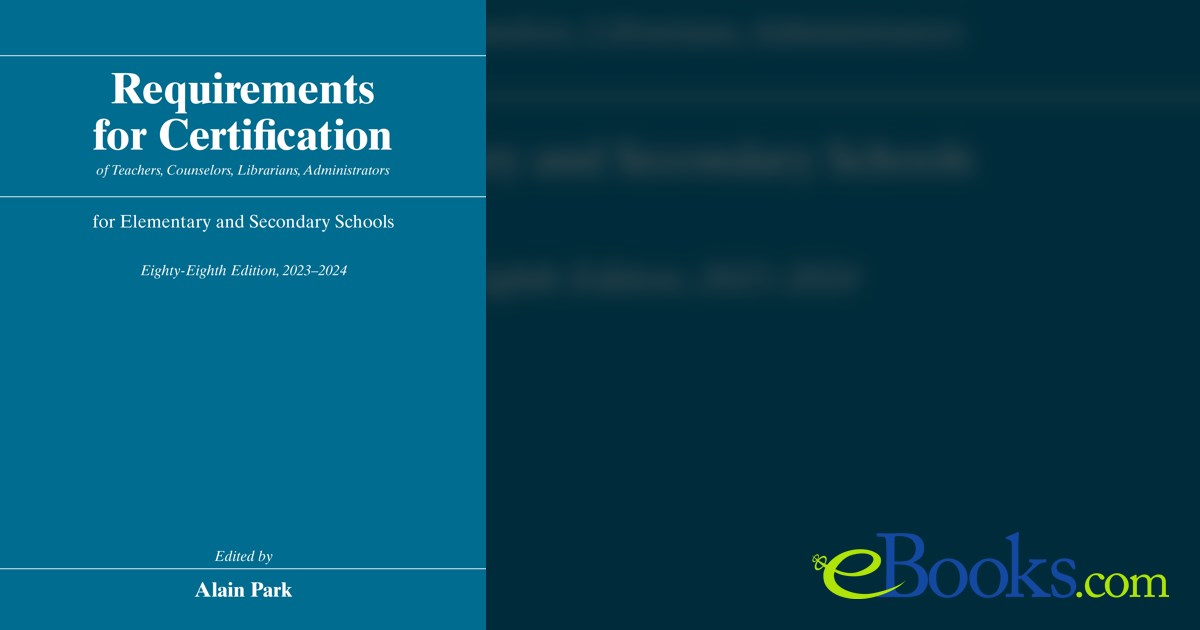 Requirements for Certification of Teachers, Counselors, Librarians ...