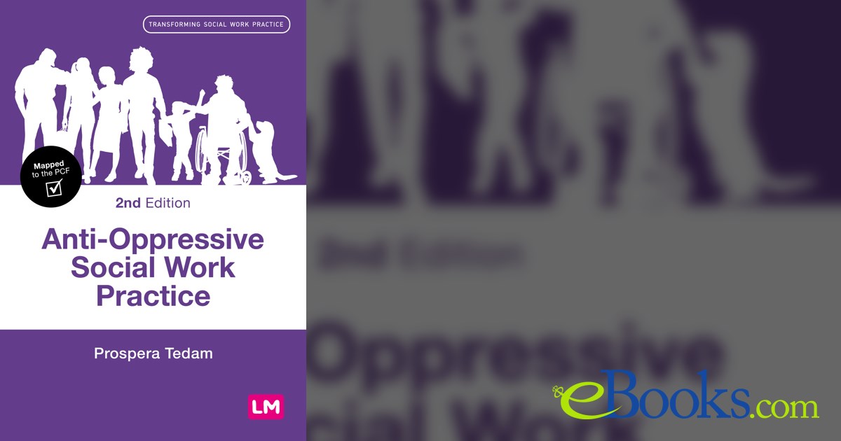 Anti-Oppressive Social Work Practice (2nd ed.)