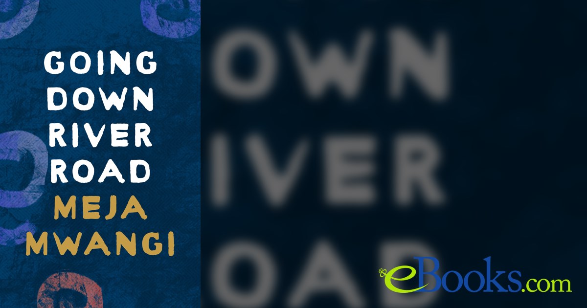 Going Down River Road by Meja Mwangi (ebook)