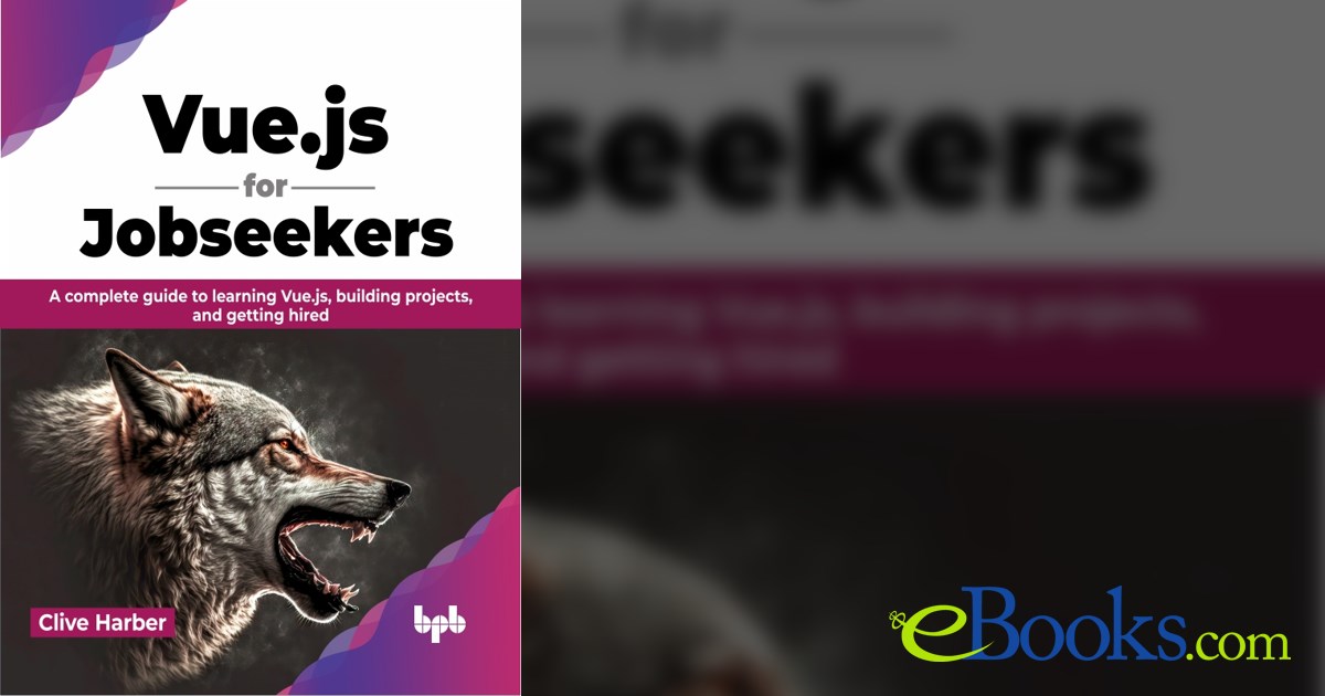 Vue.js for Jobseekers by Clive Harber (ebook)