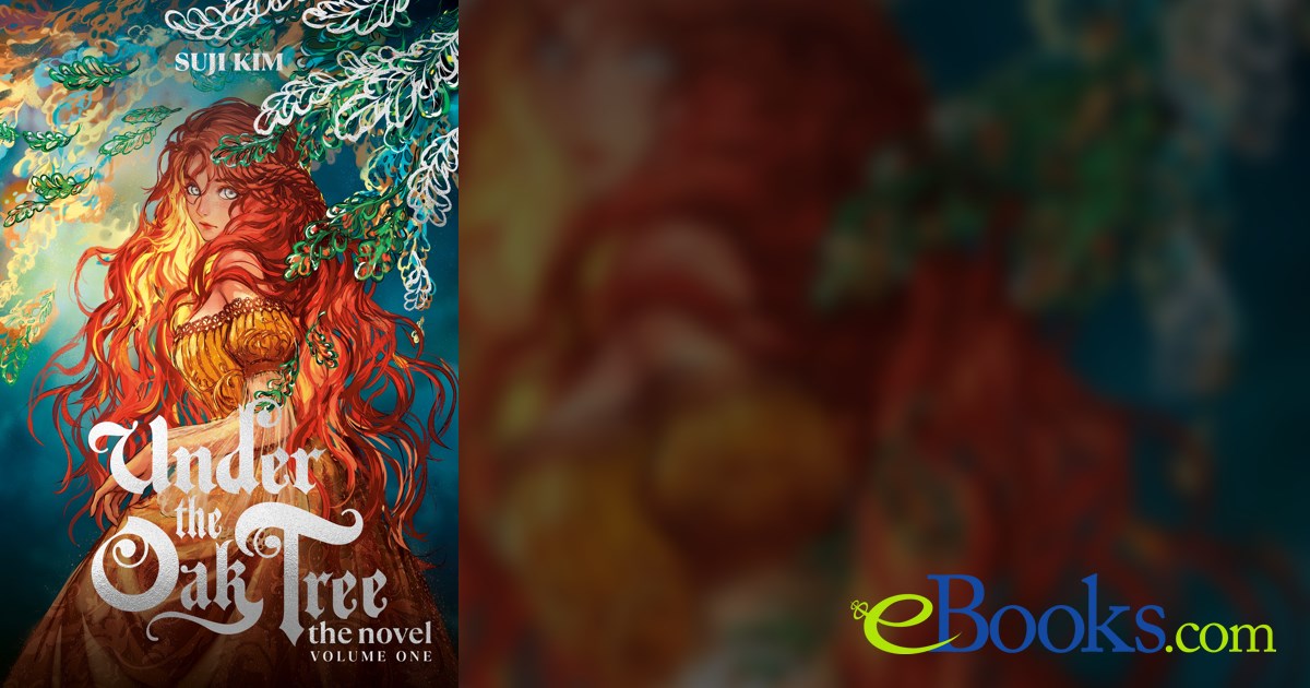 Under the Oak Tree: Volume 1 (The Novel) by Suji Kim (ebook)