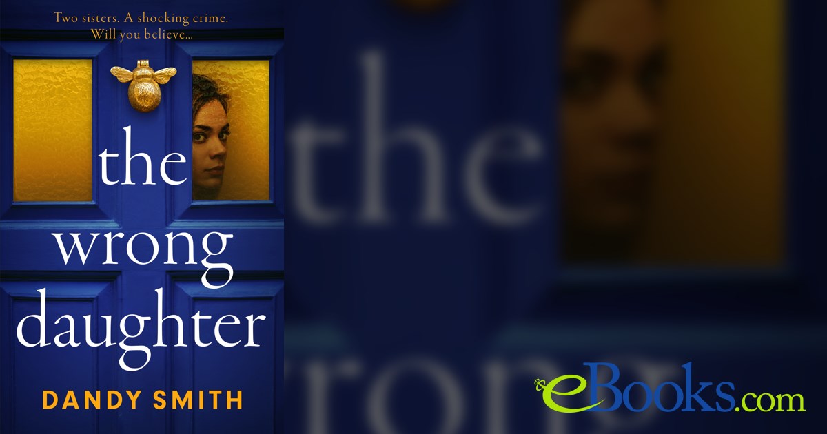 The Wrong Daughter by Dandy Smith (ebook)