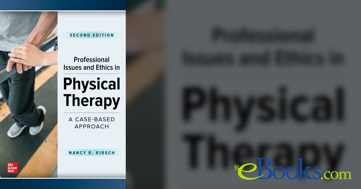 Professional Issues and Ethics in Physical Therapy: A Case-Based ...
