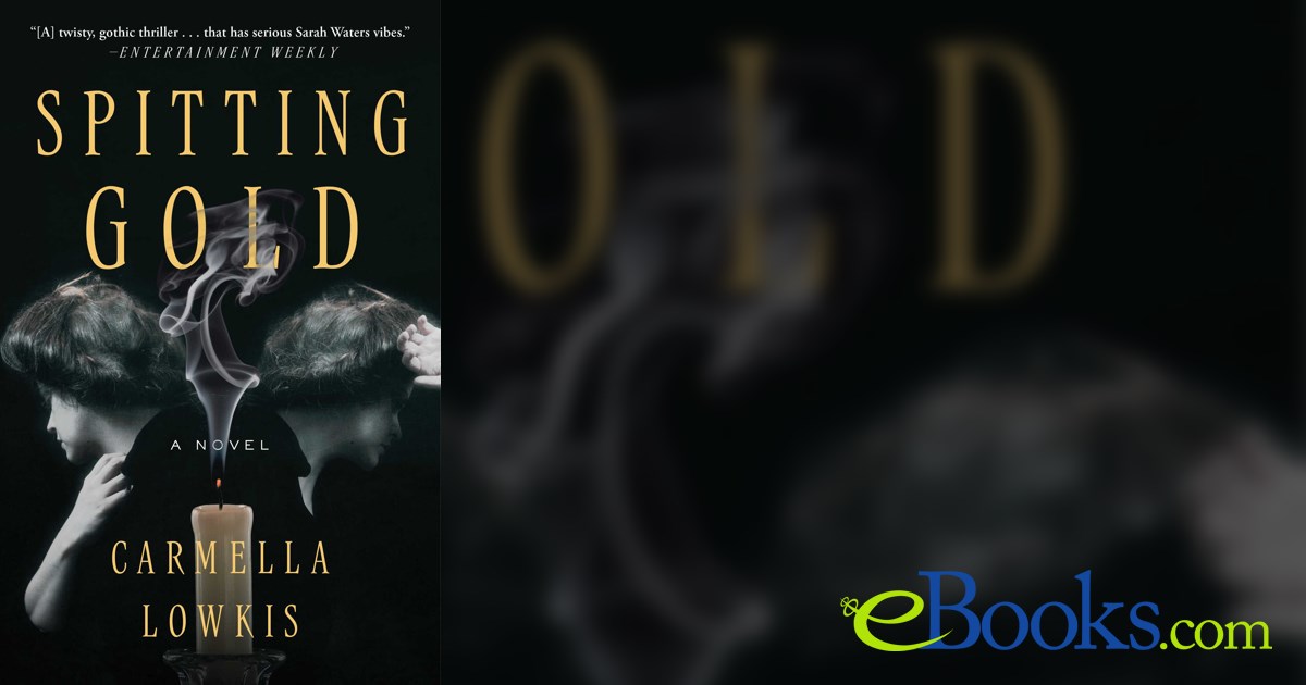 Spitting Gold by Carmella Lowkis (ebook)