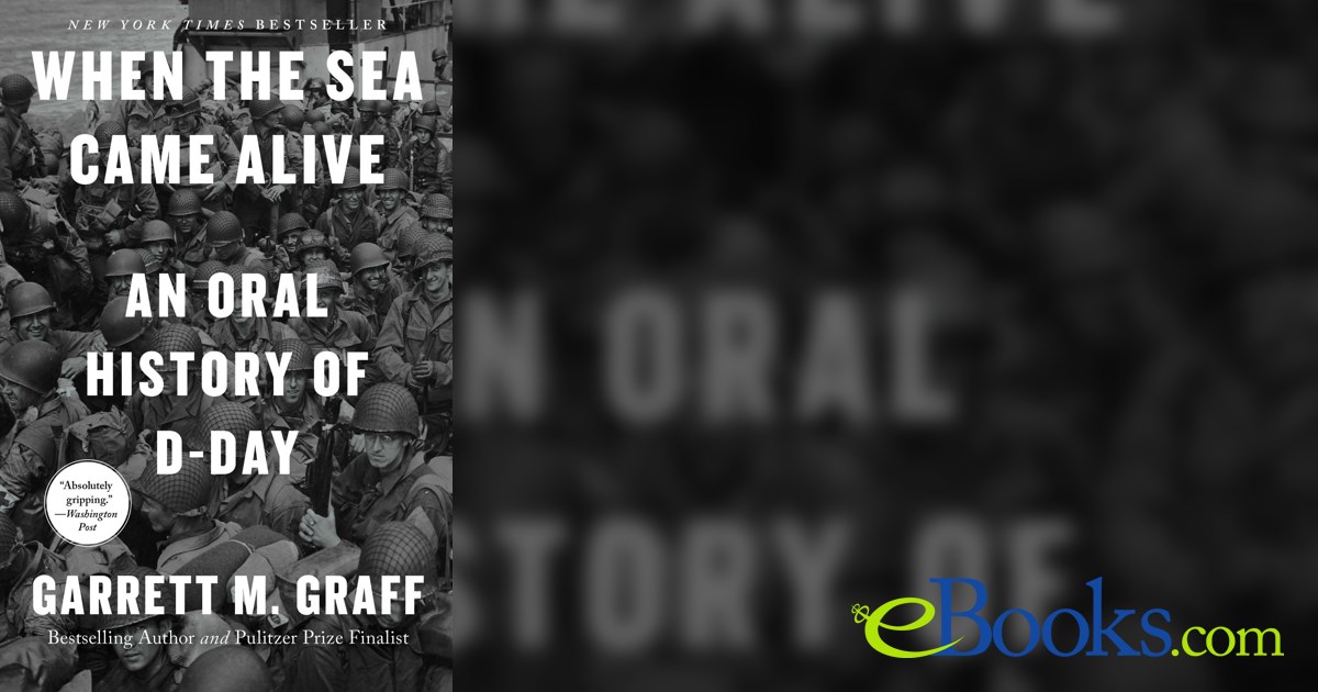 When the Sea Came Alive by Garrett M. Graff (ebook)