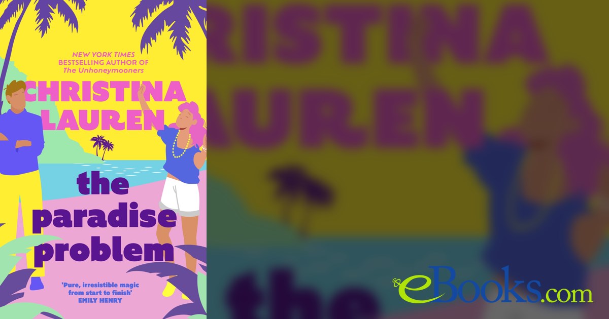 The Paradise Problem by Christina Lauren (ebook)