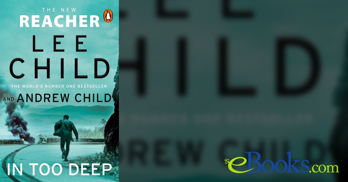 In Too Deep by Lee Child (ebook) In Too Deep by Lee Child (ebook)