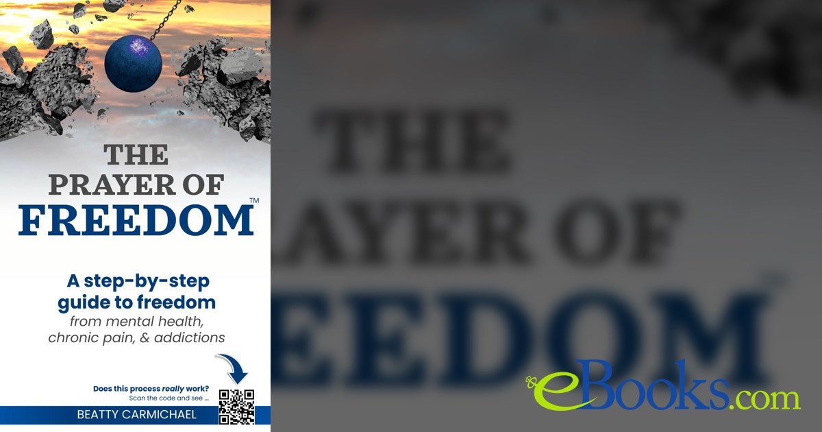 The Prayer of Freedom by Beatty Carmichael (ebook)