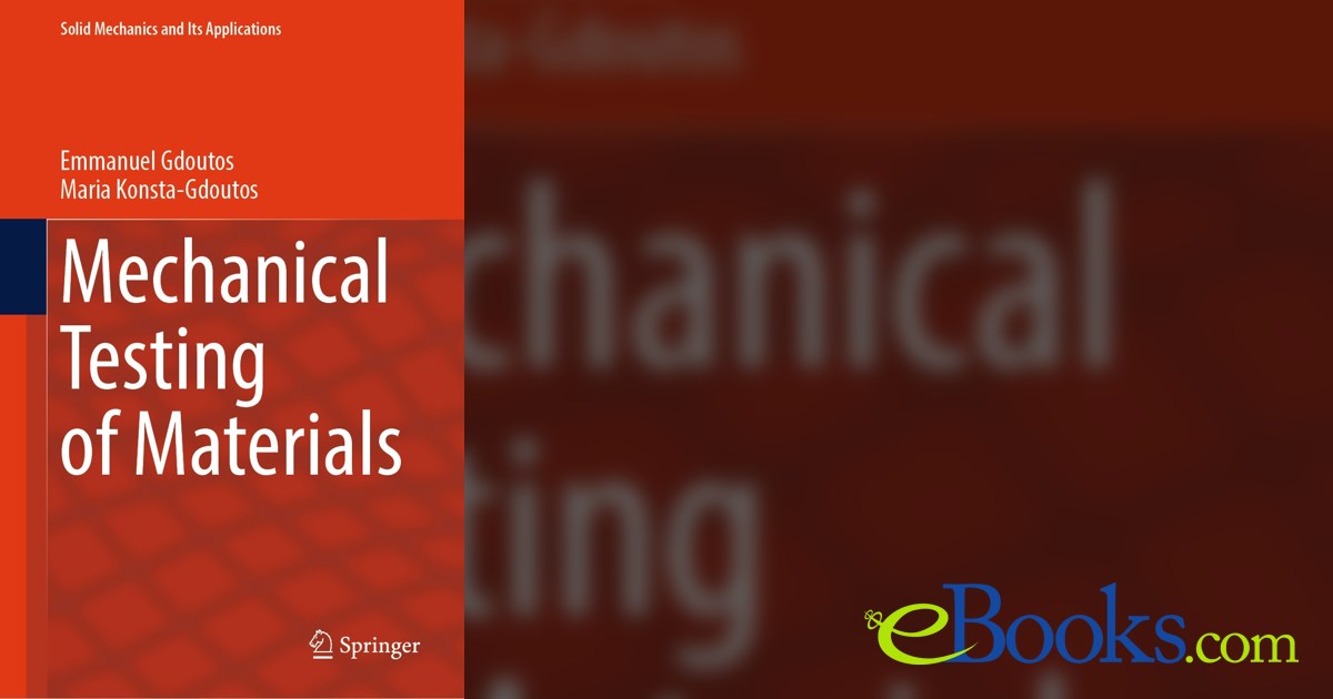 Mechanical Testing of Materials by Emmanuel Gdoutos (ebook)