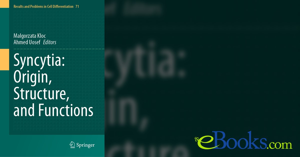 Syncytia: Origin, Structure, and Functions