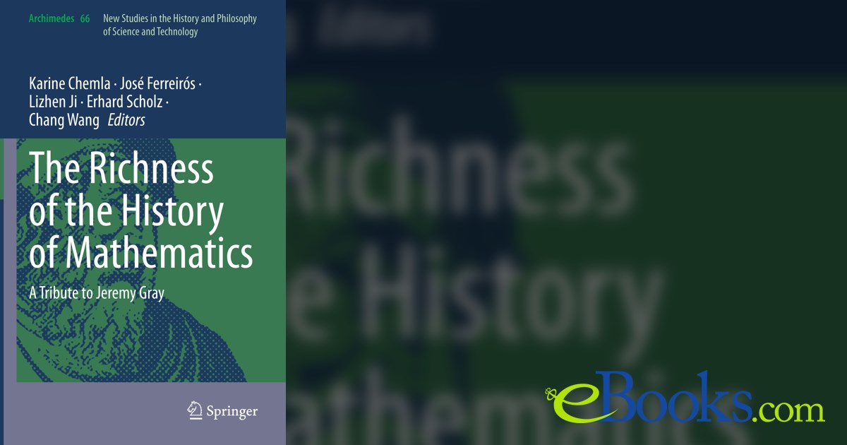 The Richness of the History of Mathematics by Karine Chemla (ebook)