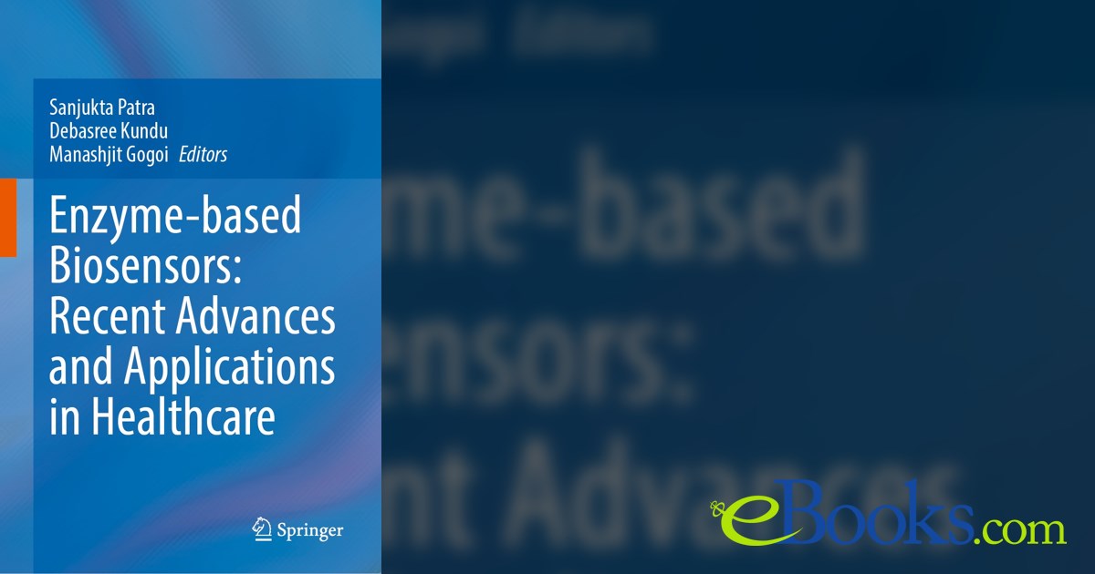 Enzyme-based Biosensors: Recent Advances and Applications in Healthcare