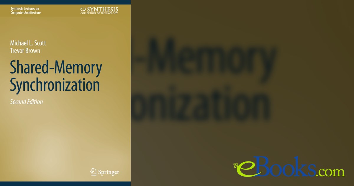 Shared-Memory Synchronization (2nd ed.) by Michael L. Scott (ebook)