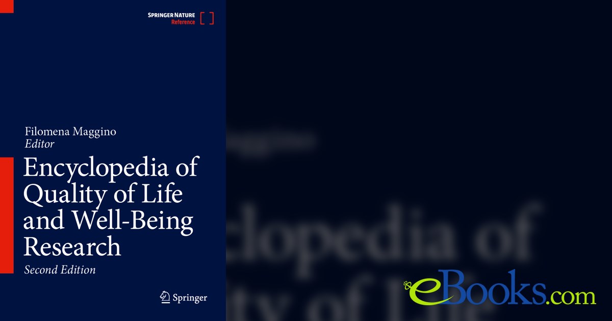 Encyclopedia of Quality of Life and Well-Being Research