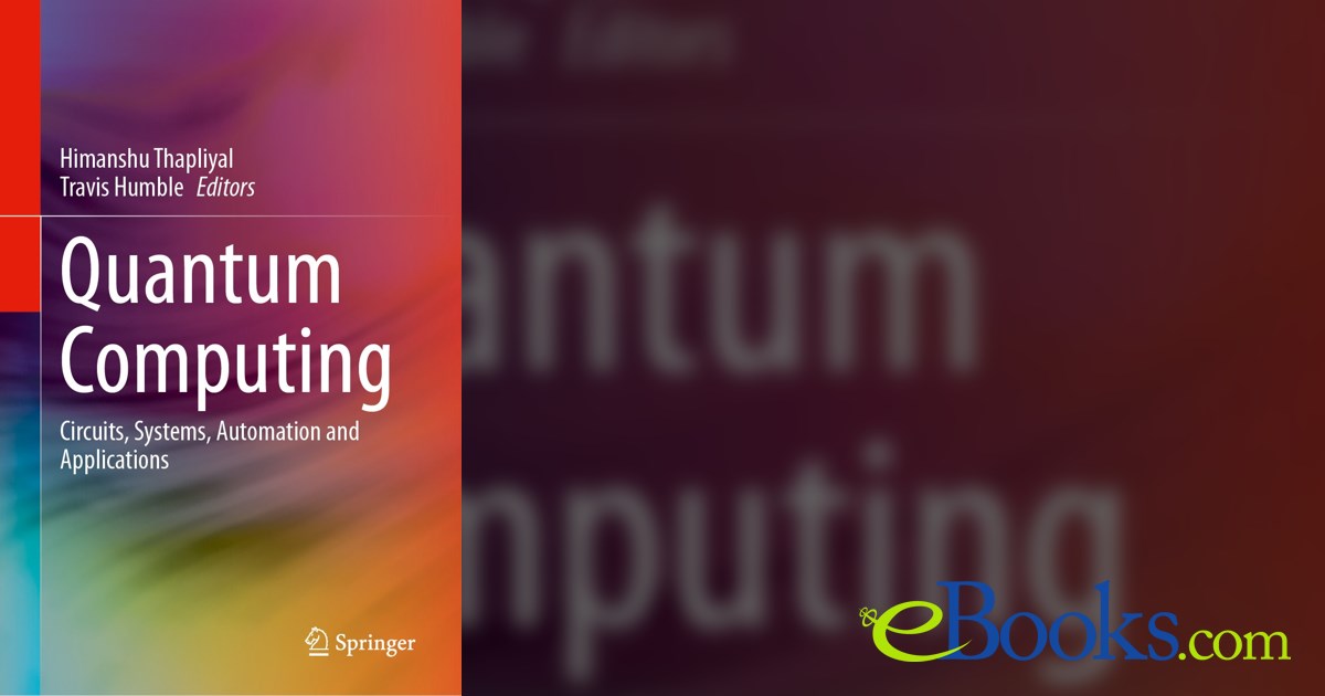 Quantum Computing by Himanshu Thapliyal (ebook) Quantum Computing by Himanshu Thapliyal (ebook)