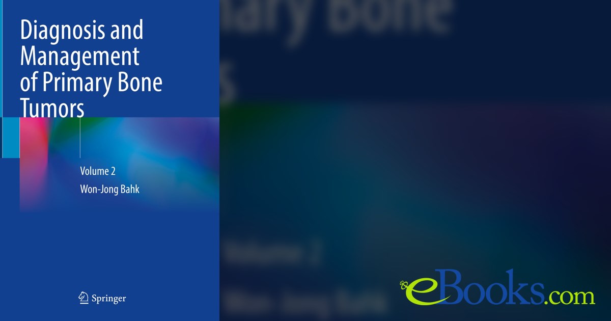 Diagnosis and Management of Primary Bone Tumors