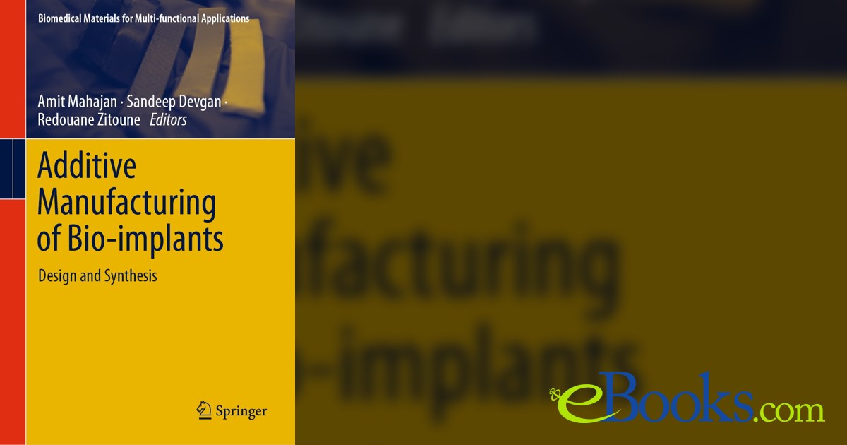 Additive Manufacturing of Bio-implants by Amit Mahajan (ebook)