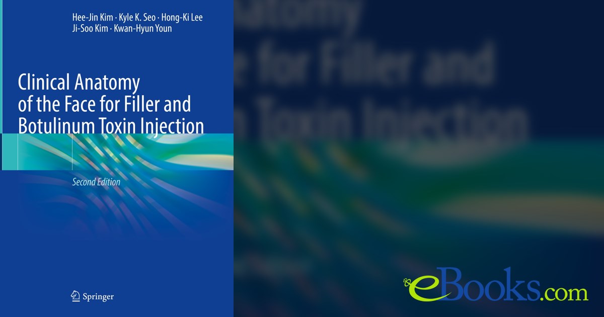 Clinical Anatomy of the Face for Filler and Botulinum Toxin Injection