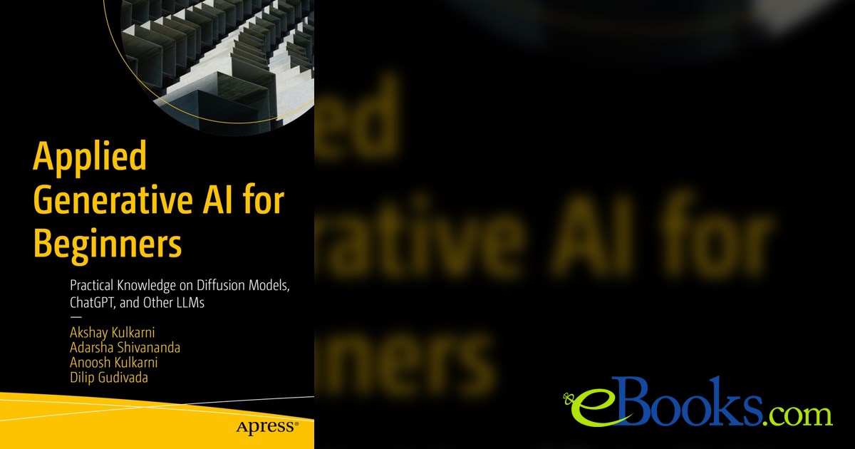 Applied Generative AI for Beginners by Akshay Kulkarni (ebook)