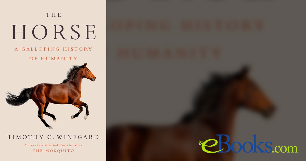 The Horse by Timothy C. Winegard (ebook)