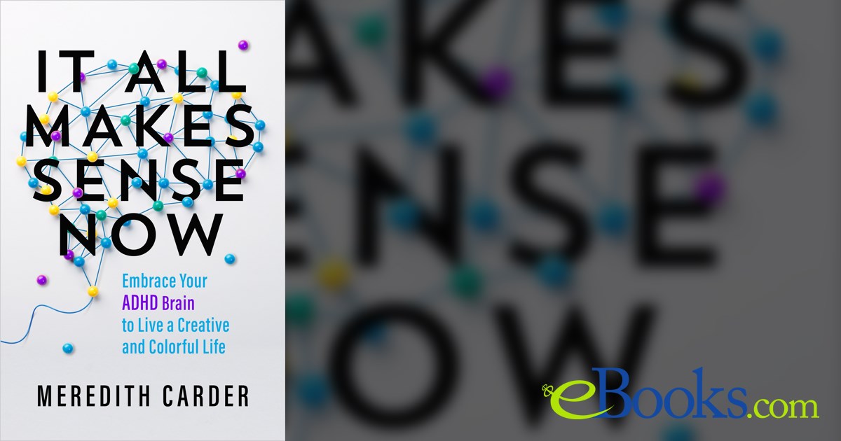 It All Makes Sense Now by Meredith Carder (ebook)