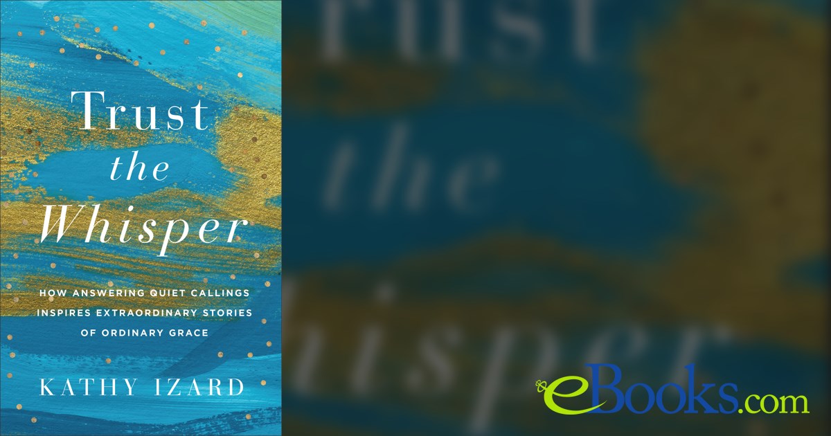 Trust the Whisper by Kathy Izard (ebook)