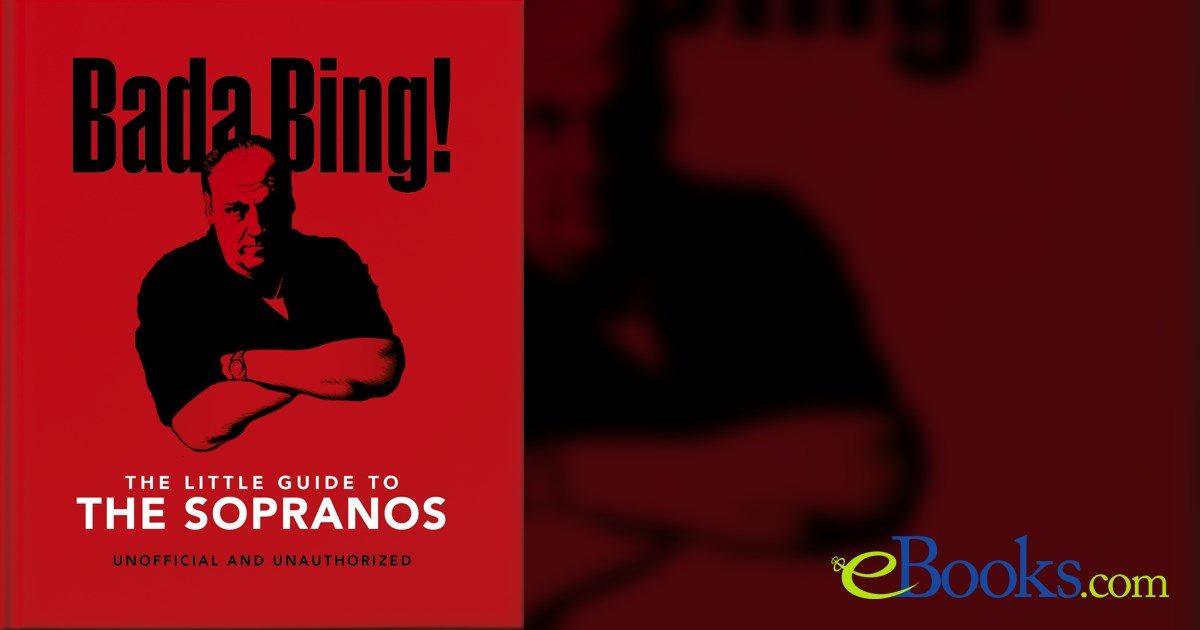 Bada Bing!: The Little Guide to The Sopranos by OH (ebook)