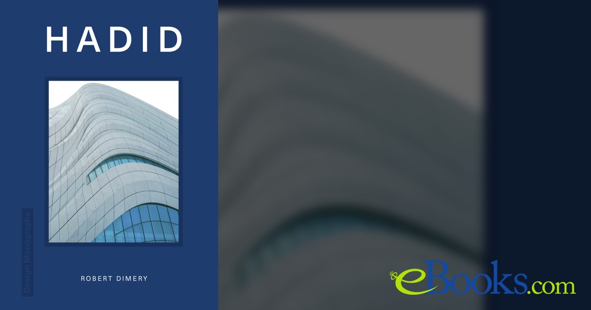Design Monograph: Hadid by Robert Dimery (ebook)