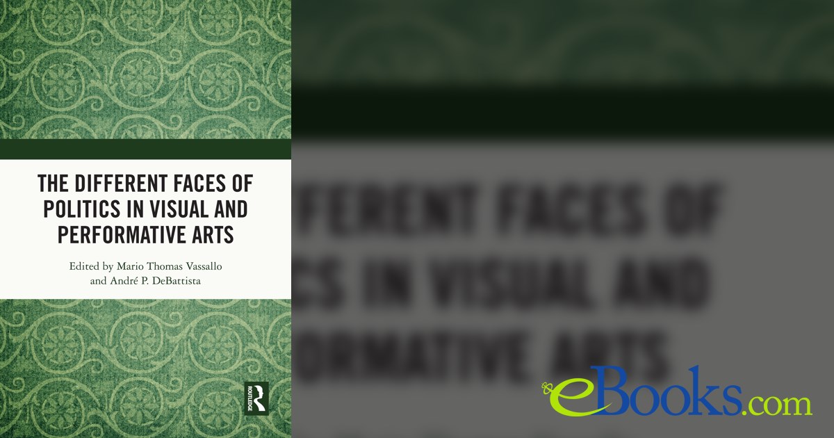 The Different Faces of Politics in the Visual and Performative Arts