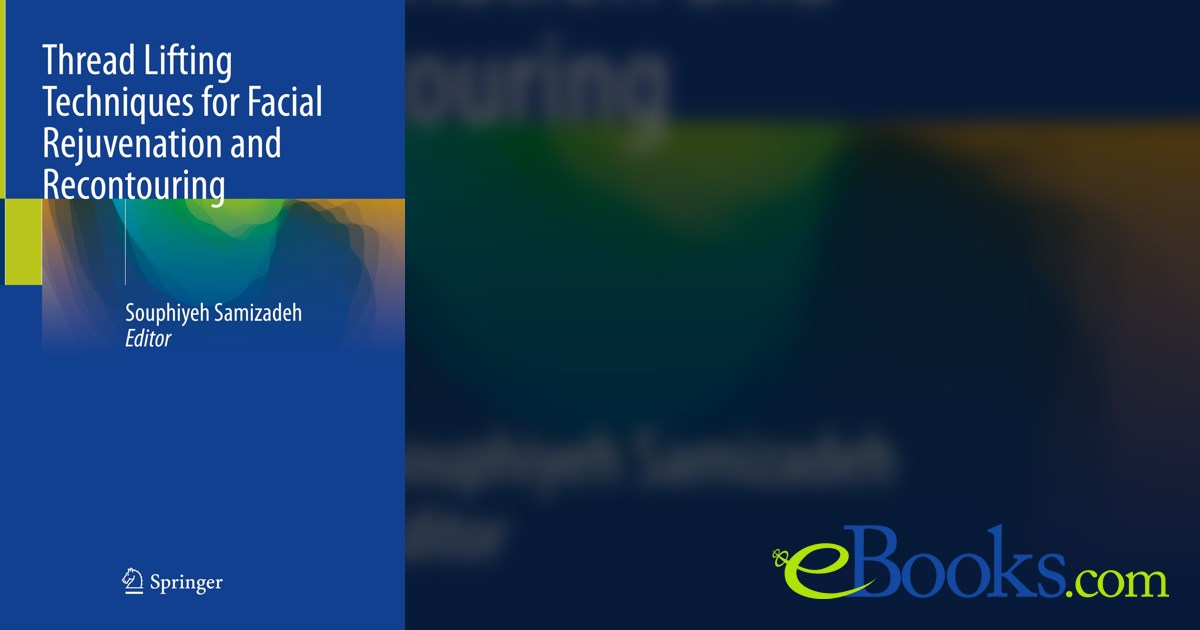 Thread Lifting Techniques for Facial Rejuvenation and Recontouring