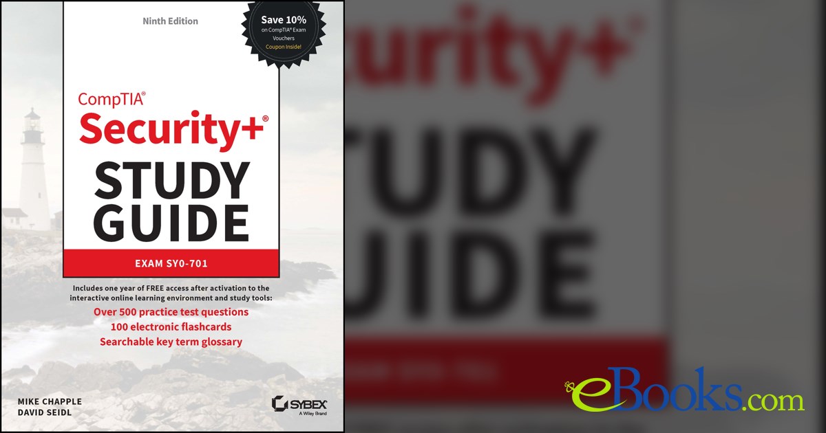 CompTIA Security+ Study Guide with over 500 Practice Test Questions