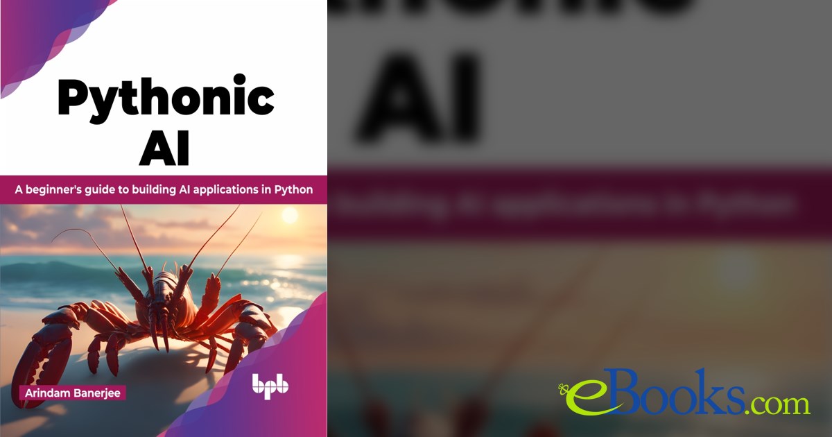 Pythonic AI by Arindam Banerjee (ebook)