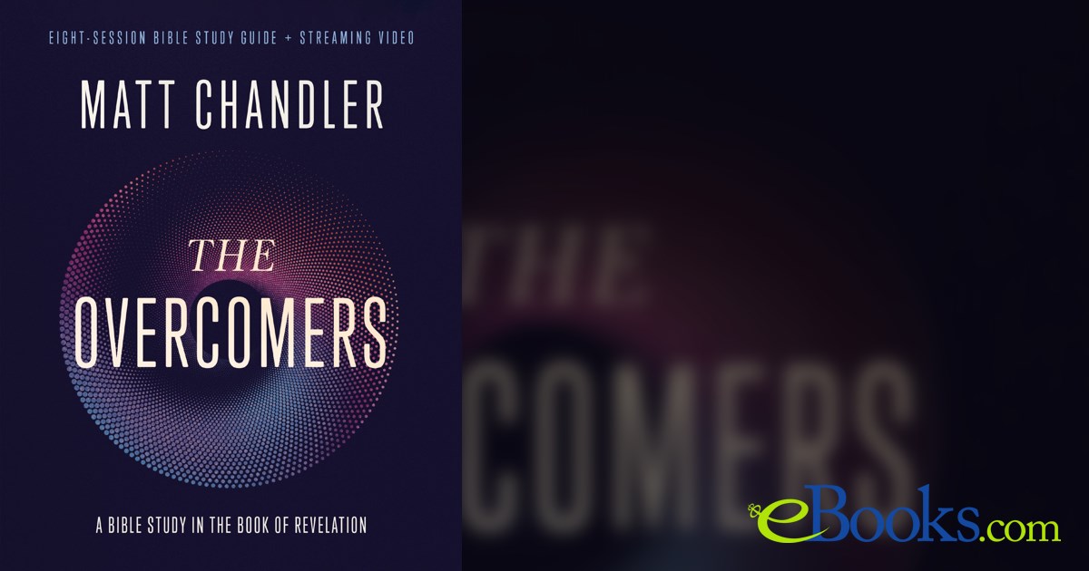 The Overcomers Bible Study Guide plus Streaming Video